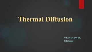 Thermal diffusion | PPTX