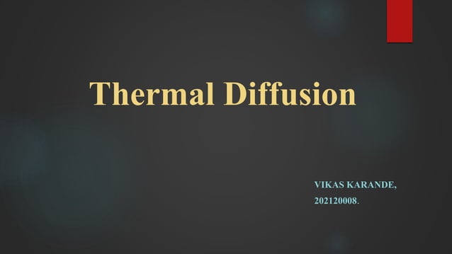 Thermal diffusion | PPTX