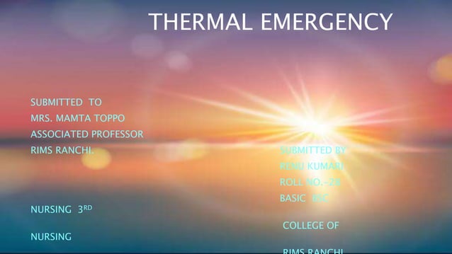 Thermal emergency med surg ppt | PPTX | First Aid | Injuries