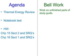Thermal energy agenda and bellwork | PPT