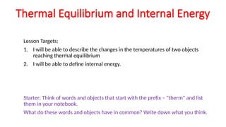 Thermal Equilibrium and Internal Energy PPT.pptx