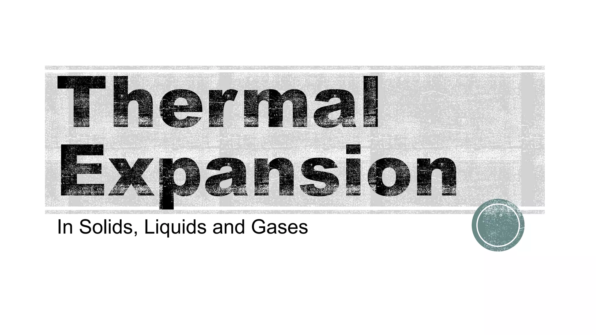 Thermal expansion | PPTX