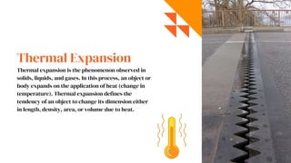 Thermal expansion physics therdmodynamics pptx | PPTX
