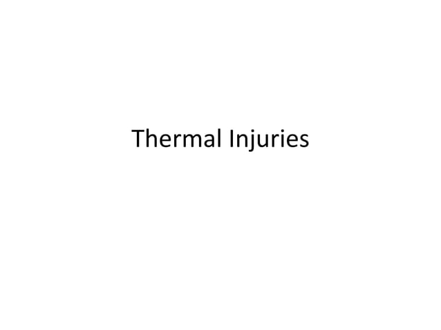 Thermal injuries | PPTX