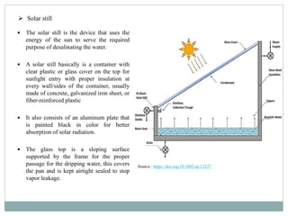 Thermal modelling of solar still and different desalination | PPT