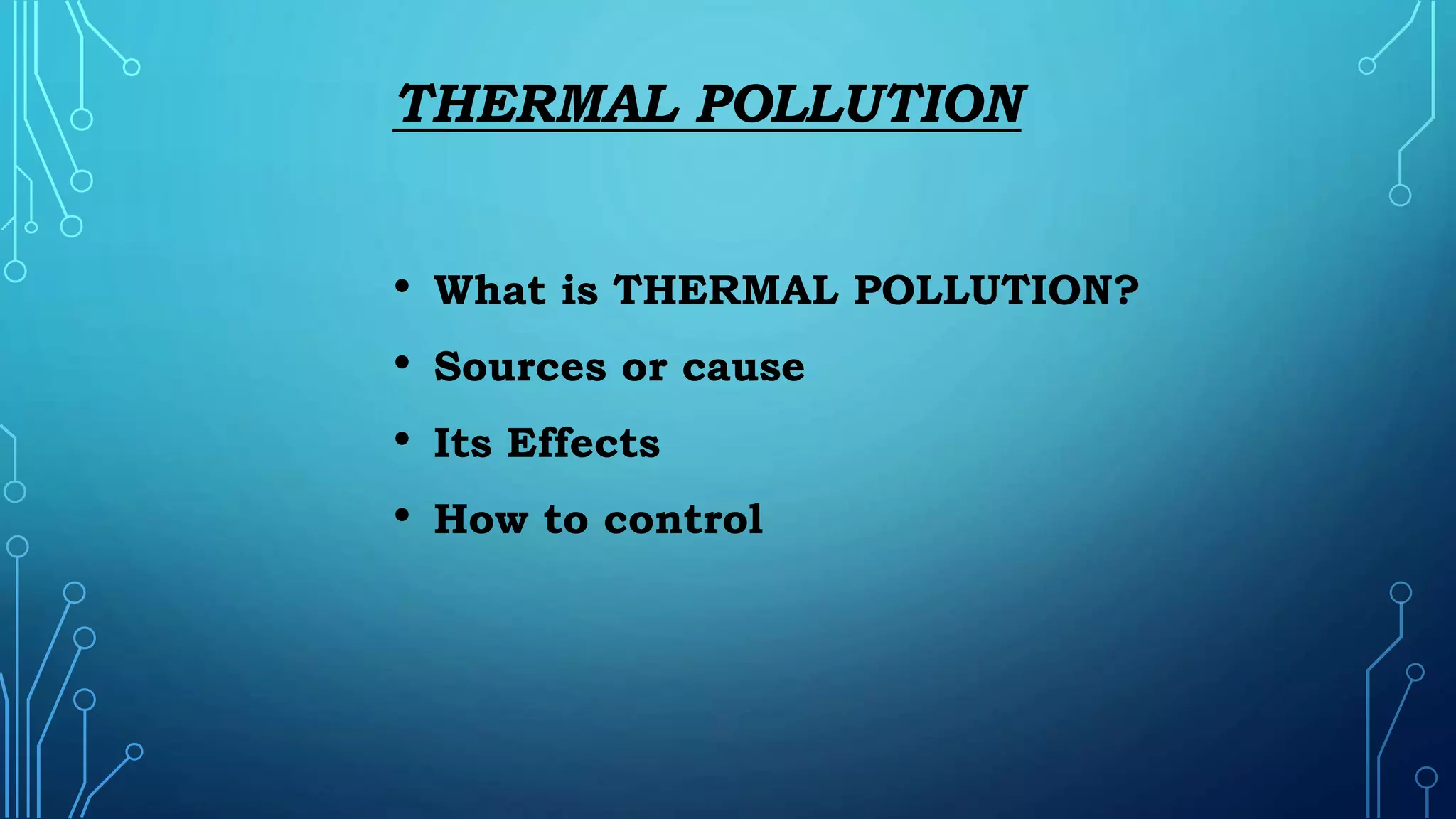 Thermal pollution | PPTX