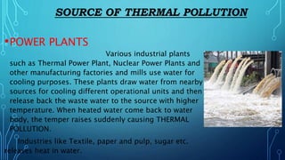 Thermal pollution | PPTX