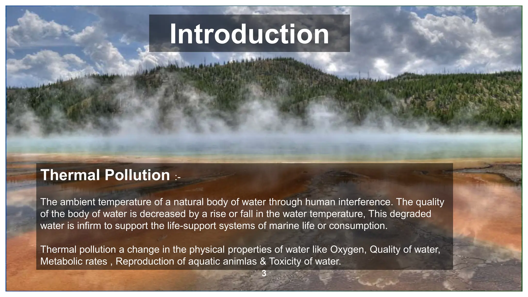 Thermal Pollution.It is caused by the discharge of heated water from ...