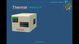 Thermal printer | PPTX