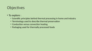 Thermal processing and preservation of food | PPTX