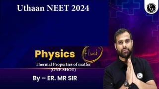 Thermal Properties of matter _ Class Notes __ Uthaan NEET 2024.pdf