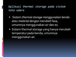 Thermal storage dan konservasi energi | PPTX