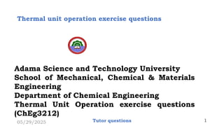 Thermal unit operation exercise questions (1).pptx