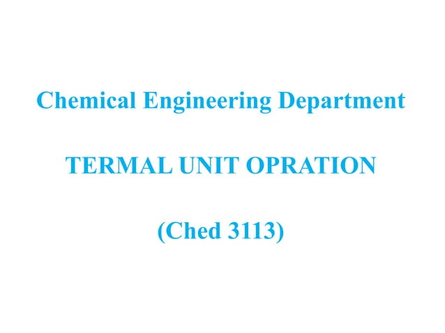 Thermal Unit Operation PPT1.pptx | Chemistry | Science