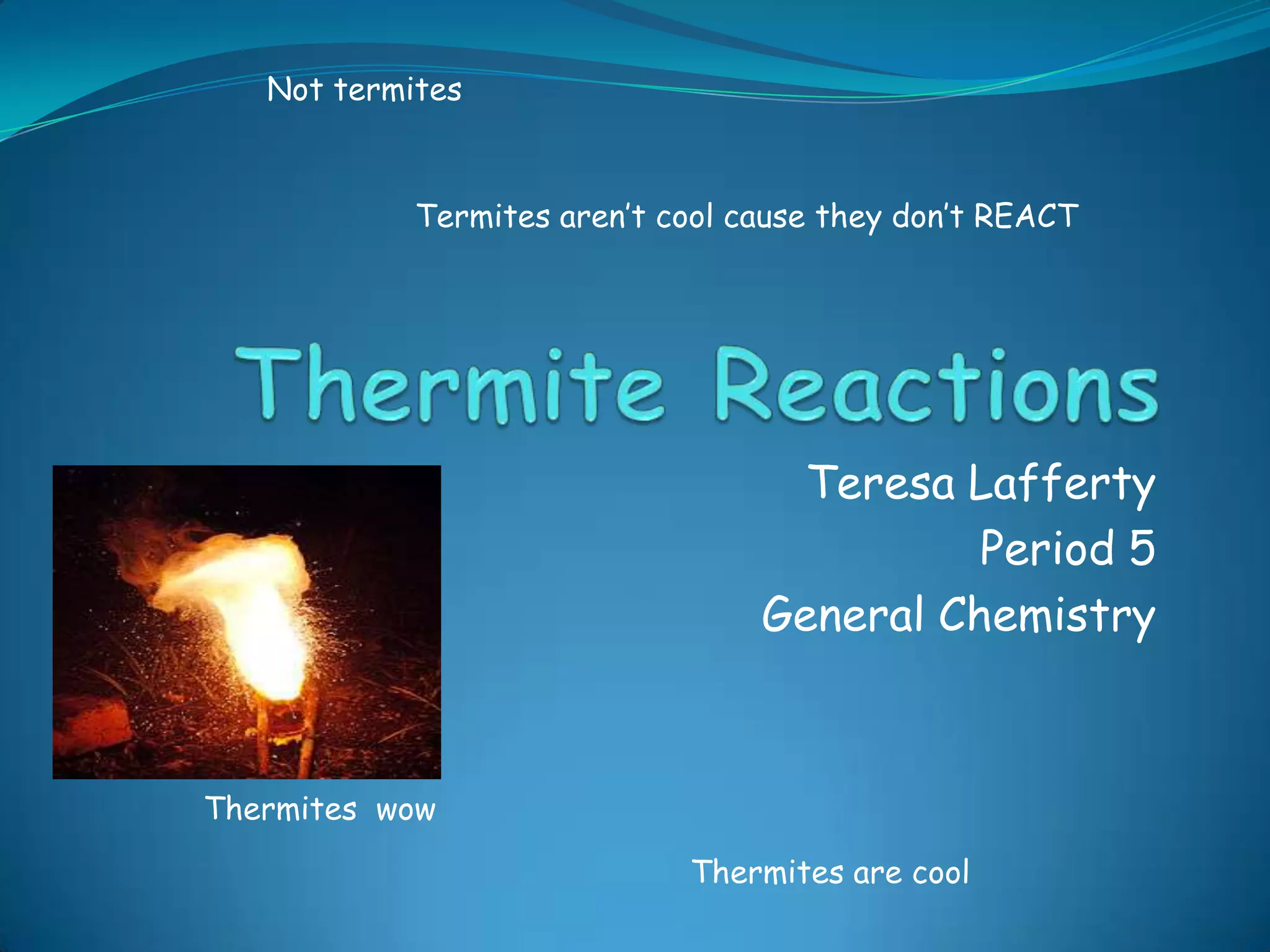 Thermite reactions | PPTX