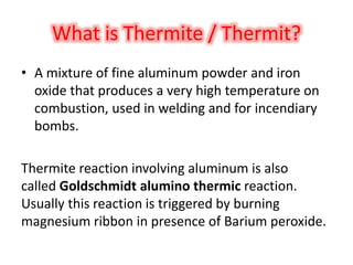 Thermit welding | PPTX