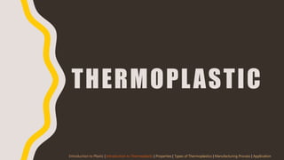 Thermoplastic and its Application | PPTX