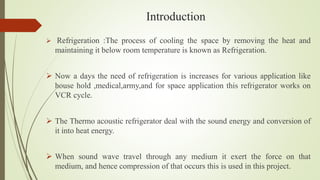Thermo acoustic refrigeration BY SHOEB M KHAN | PDF