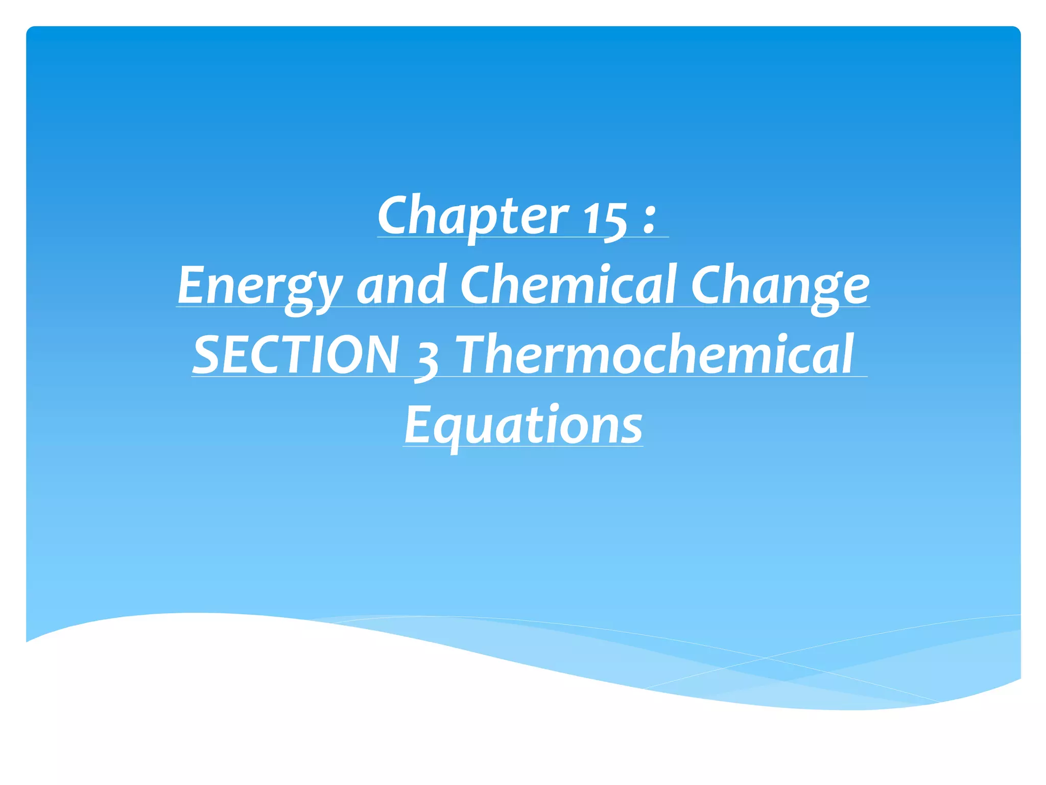 Thermochemical equations | PPTX | Chemistry | Science