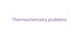 Comprehensive Thermochemistry Concepts and Problem Solving | PPTX