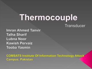 Thermocouple by Engr. Imran Tanvir | PPT