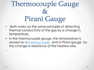 Thermocouple gauge & pirani gauge | PPTX