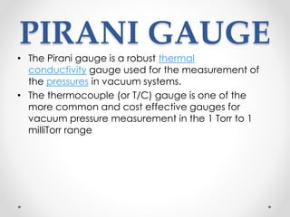 Thermocouple gauge & pirani gauge | PPTX