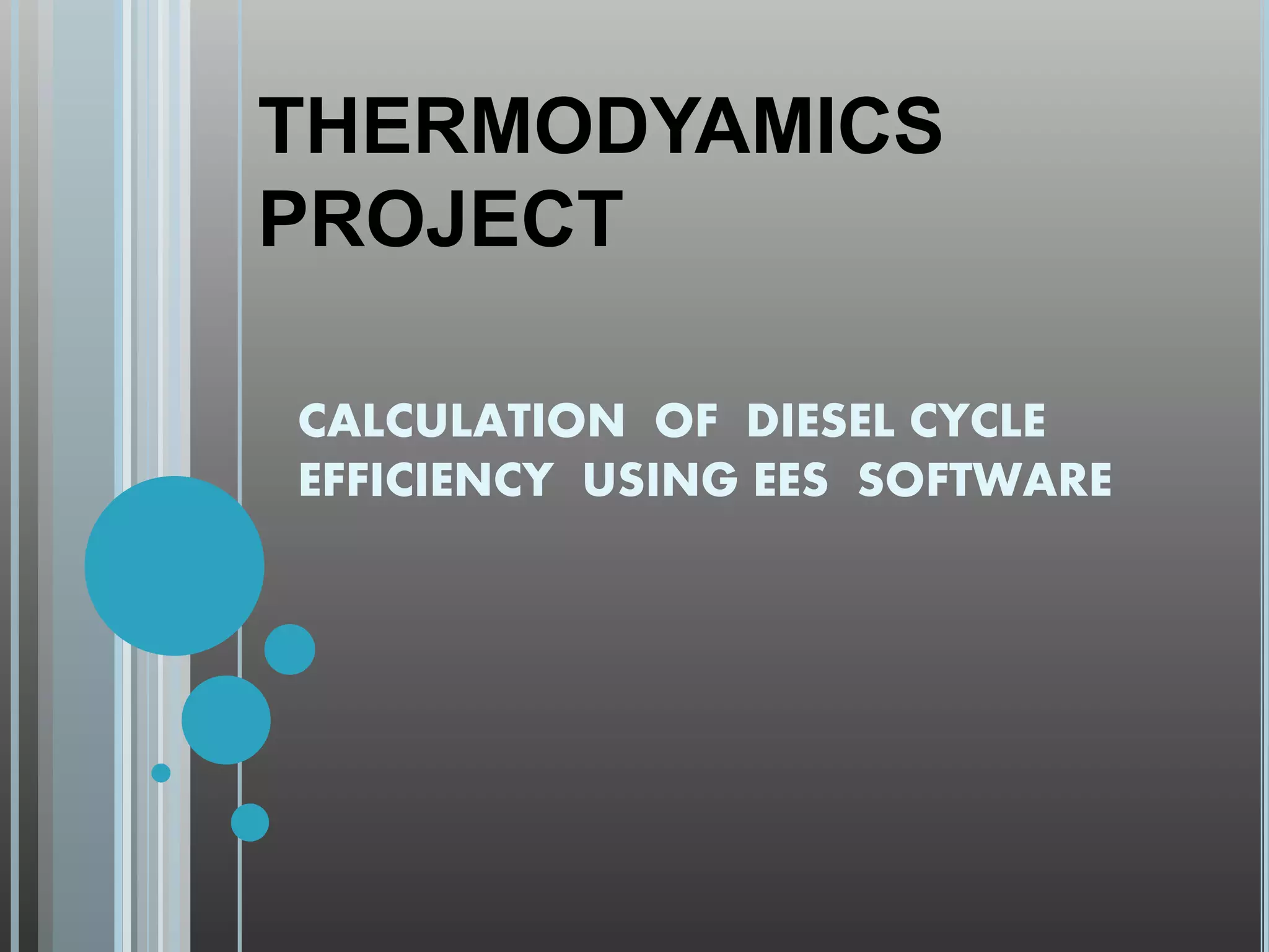 Thermodyamics: calculation of diesel cycle efficiency using EES software | PPTX