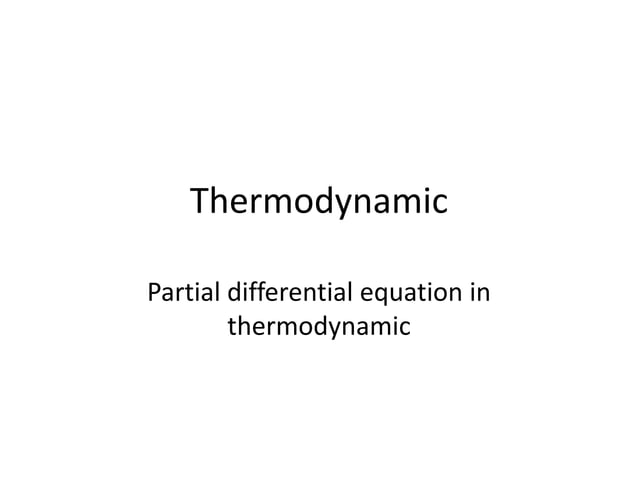 Thermodynamic partial diff | PPTX