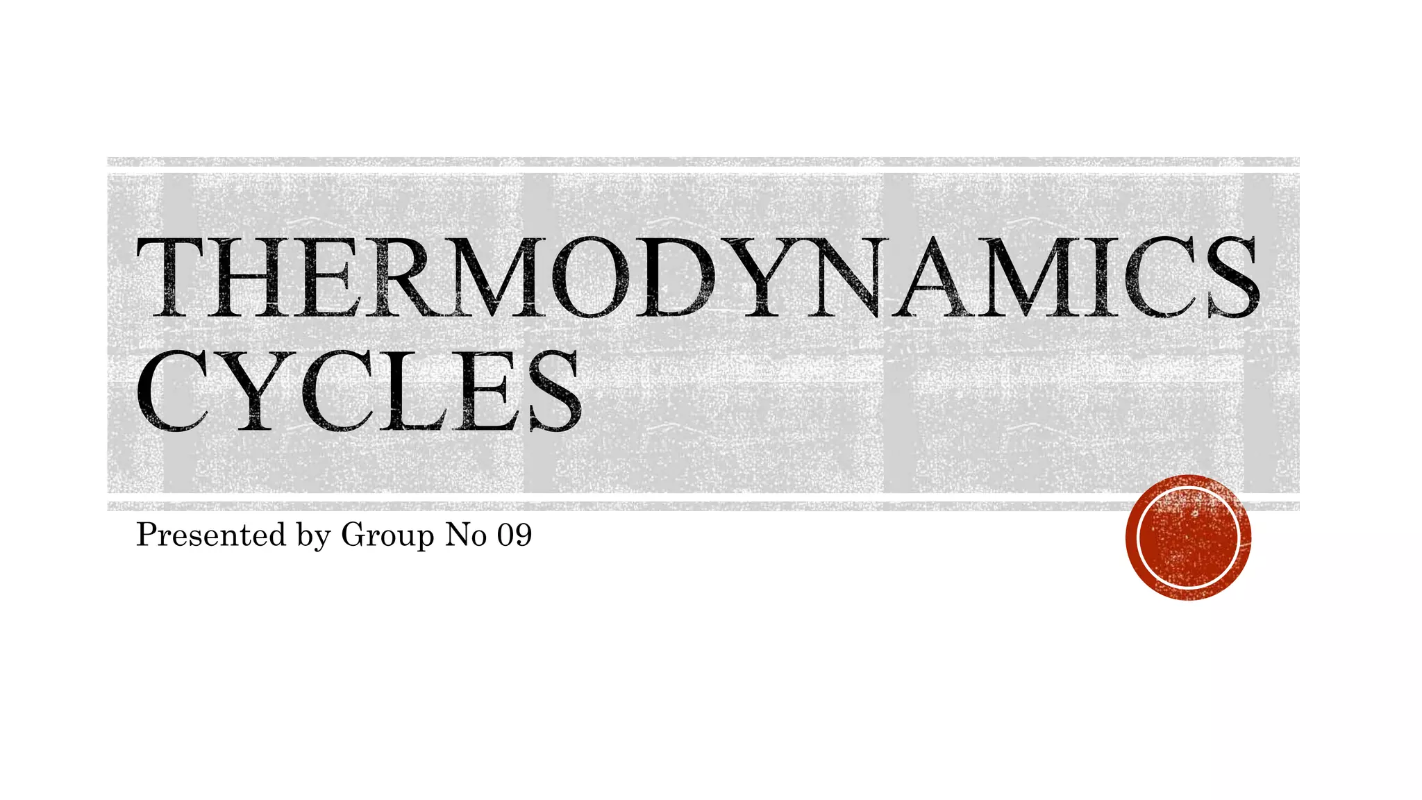 Thermodynamics cycles | PPTX