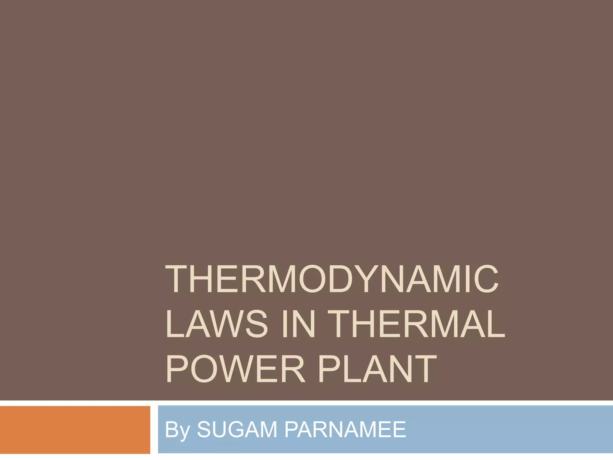 Thermodynamics of thermal power plants | PPTX