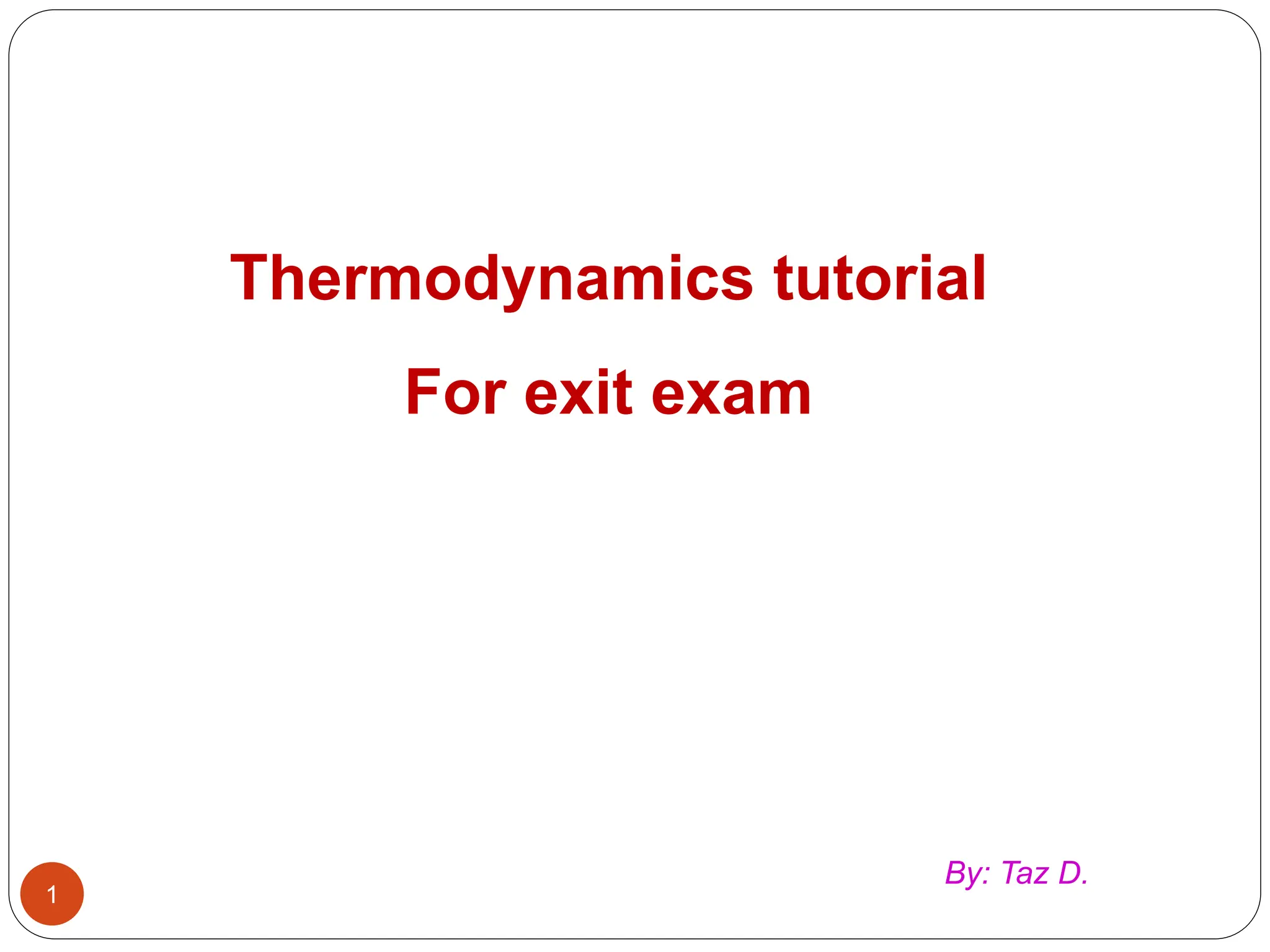thermodynamics tutorial.pptxyjhhjnnbhhbhh | PPTX