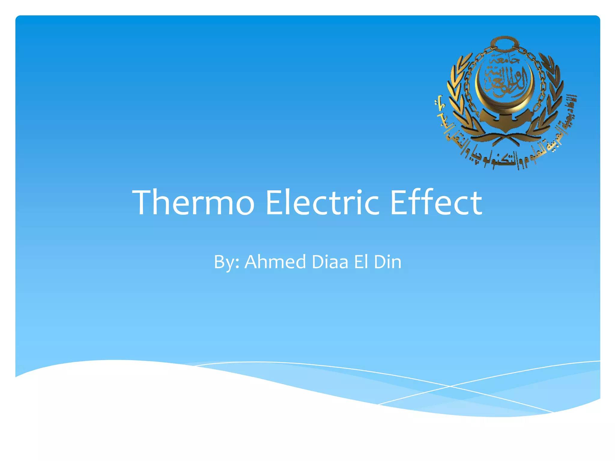 Thermo electric effect | PPTX