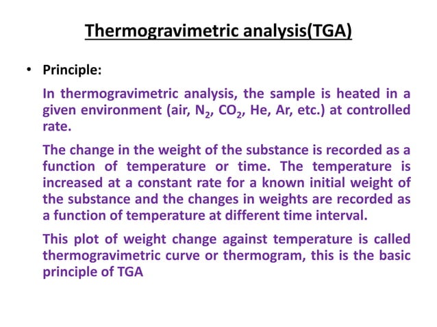 Thermogravimetric analysis | PPTX