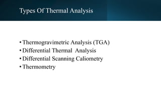 Thermogravimetric Analysis | PPTX