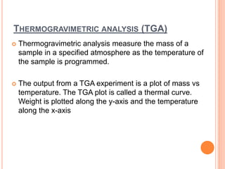 Thermogravimetric analysis (TGA)-1.pptx
