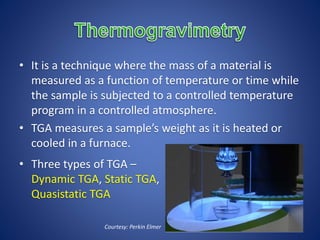 Thermogravimetric Analysis (TGA) | PPTX