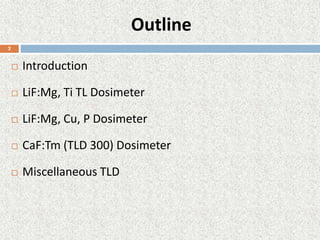 Thermoluminescent dosimetry (tld) | PPT