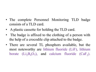 Thermoluminesence dosimetry | PPTX