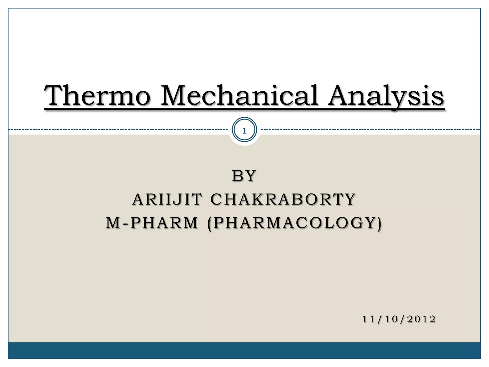 Thermo mechanical analysis | PPTX Thermo mechanical analysis | PPTX