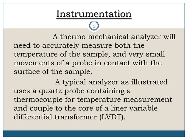 Thermo mechanical analysis | PPTX Thermo mechanical analysis | PPTX