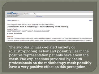 Thermoplastic mask in Radiation Therapy | PPT