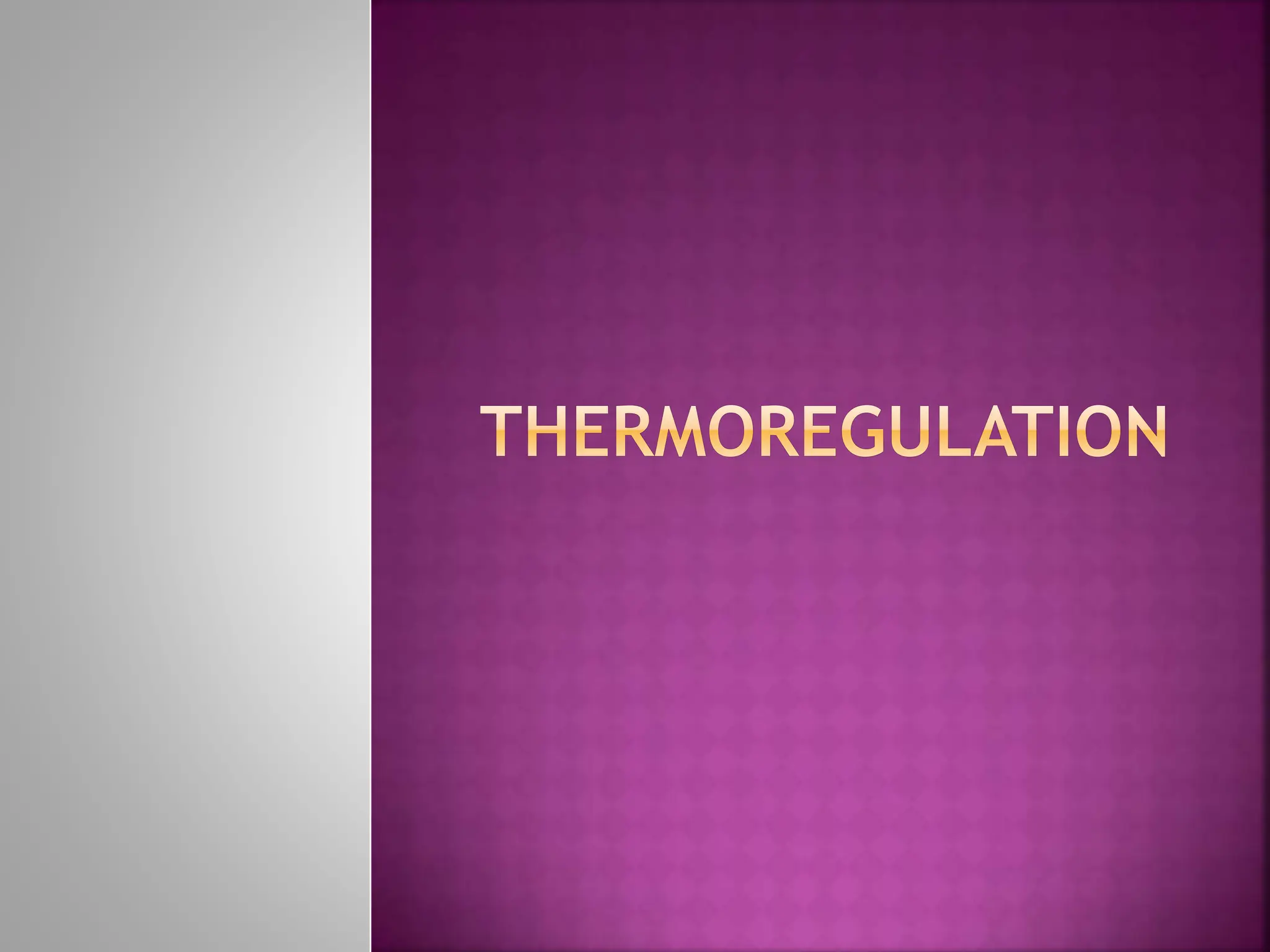 THERMOREGULATION A topic that is related to anesthesia | PPTX