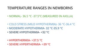 THERMOREGULATION IN NEWBORNS-HYPOTHERMIA AND HYPERTHERMIA.pptx