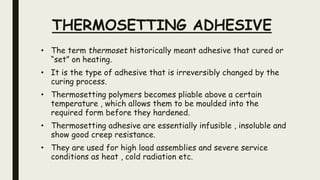 Thermosetting adhesive ppt | PPTX
