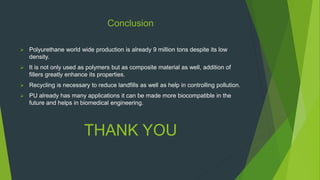Thermosetting polyurethane including foam grades | PPTX