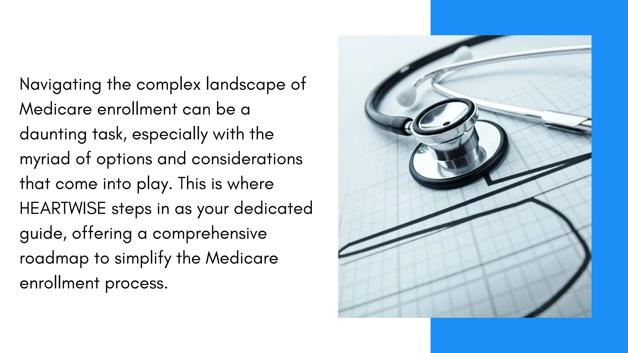 The Roadmap to Medicare Enrollment with HEARTWISE | PPT