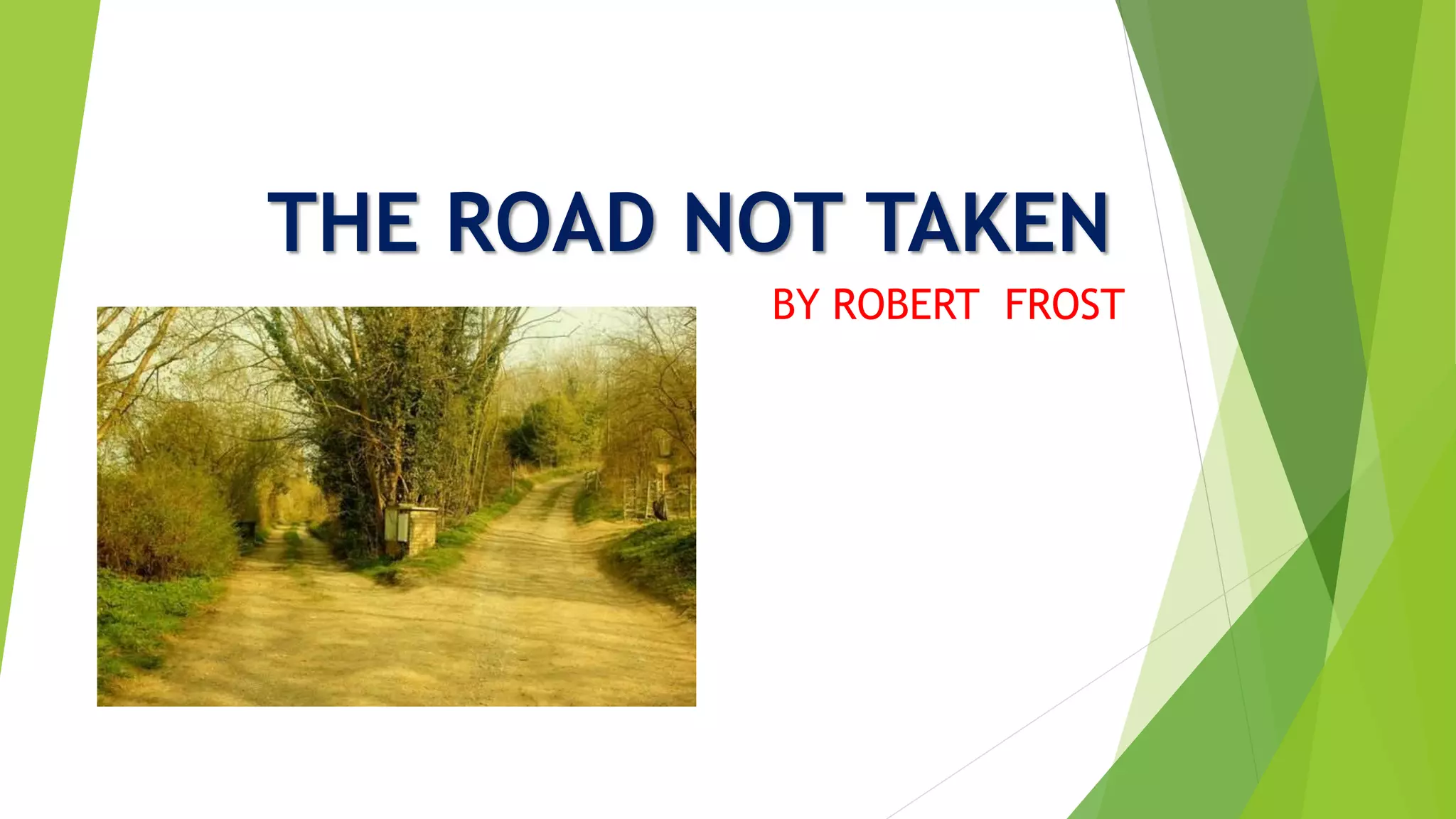 THE ROAD NOT TAKEN Poem by Robert Frost.pptx