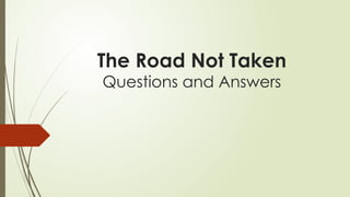 The Road Not Taken questions & answers.pptx
