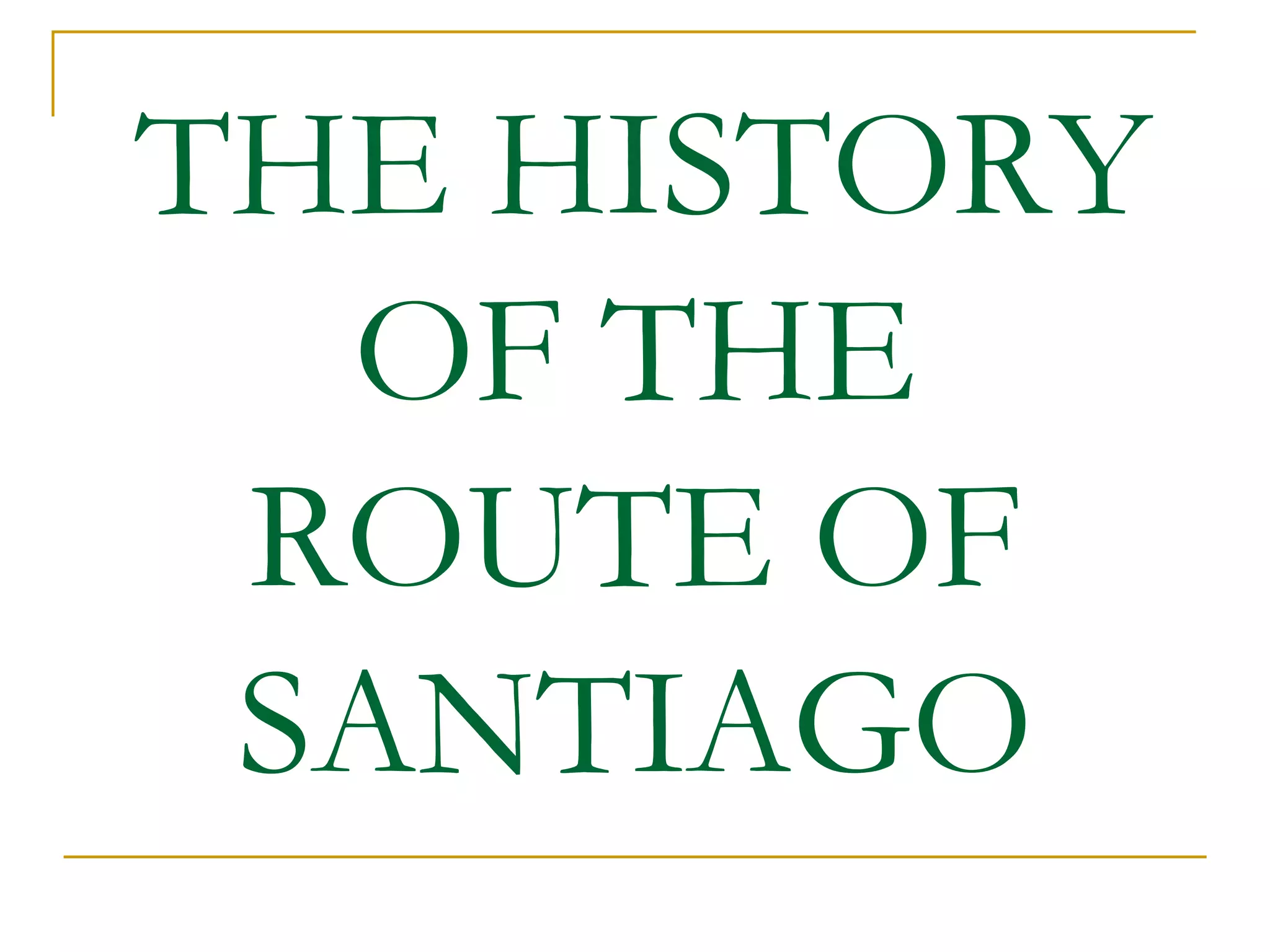 The road to Santiago | PPTX